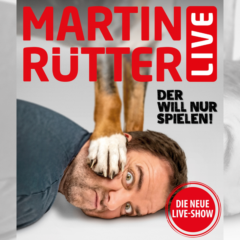 Martin Rütter - Der Will Nur Spielen! | Messe- & Veranstaltungspark Löbau Martin Rütter - Der Will Nur Spielen! | Messe- & Veranstaltungspark Löbau